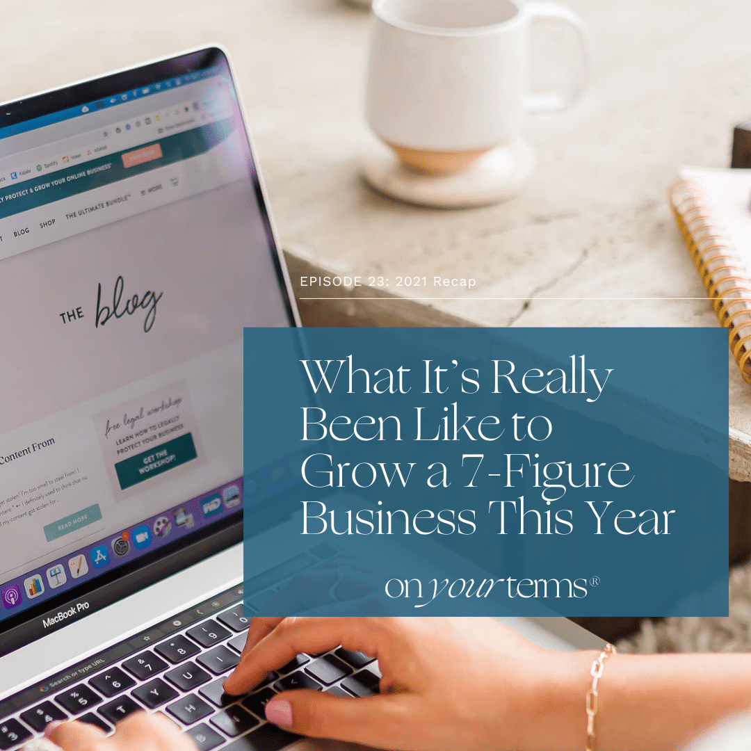 2021 Recap: What It's Really Been Like to Grow a 7-Figure Business