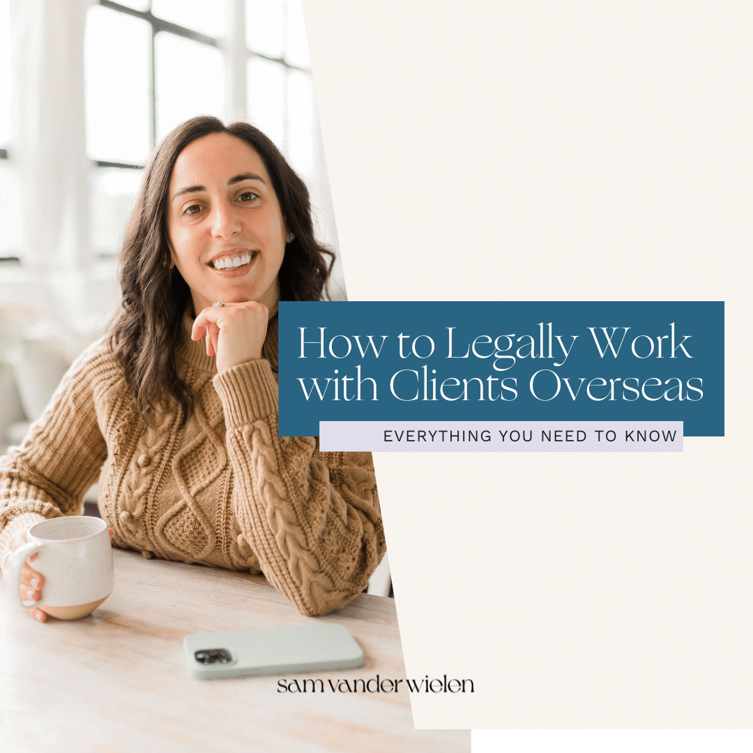 How to Legally Work with Clients Overseas | Sam Vander Wielen