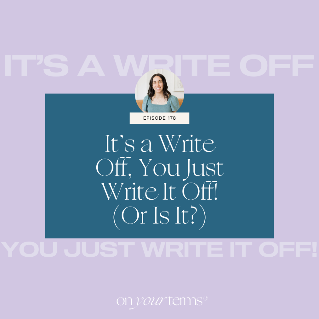 It's a Write Off, You Just Write It Off! (Or Is It?)