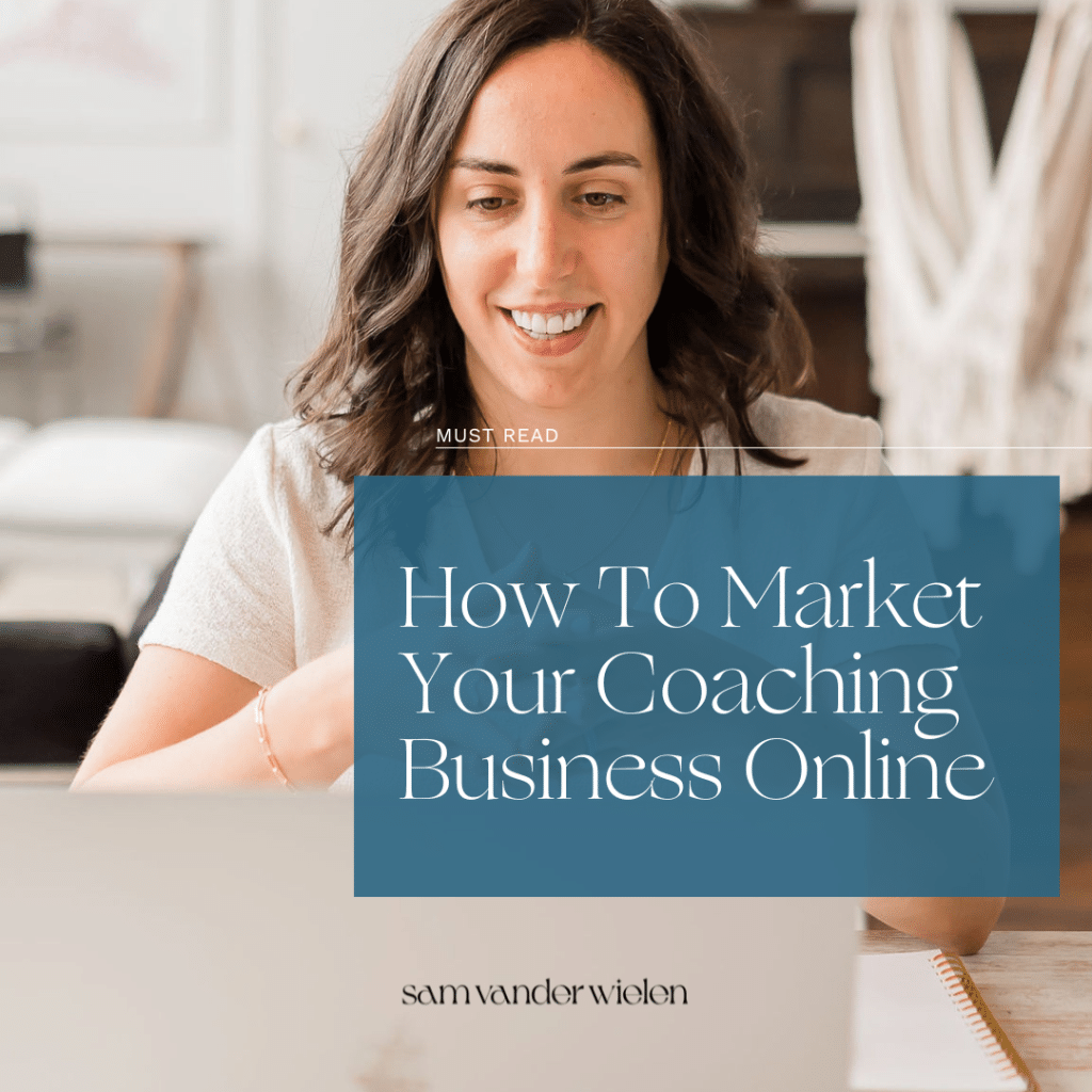 How To Market Your Coaching Business Online | Sam Vander Wielen