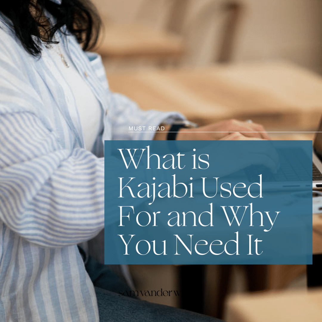 What is Kajabi Used For and Why You Need It | Sam Vander Wielen