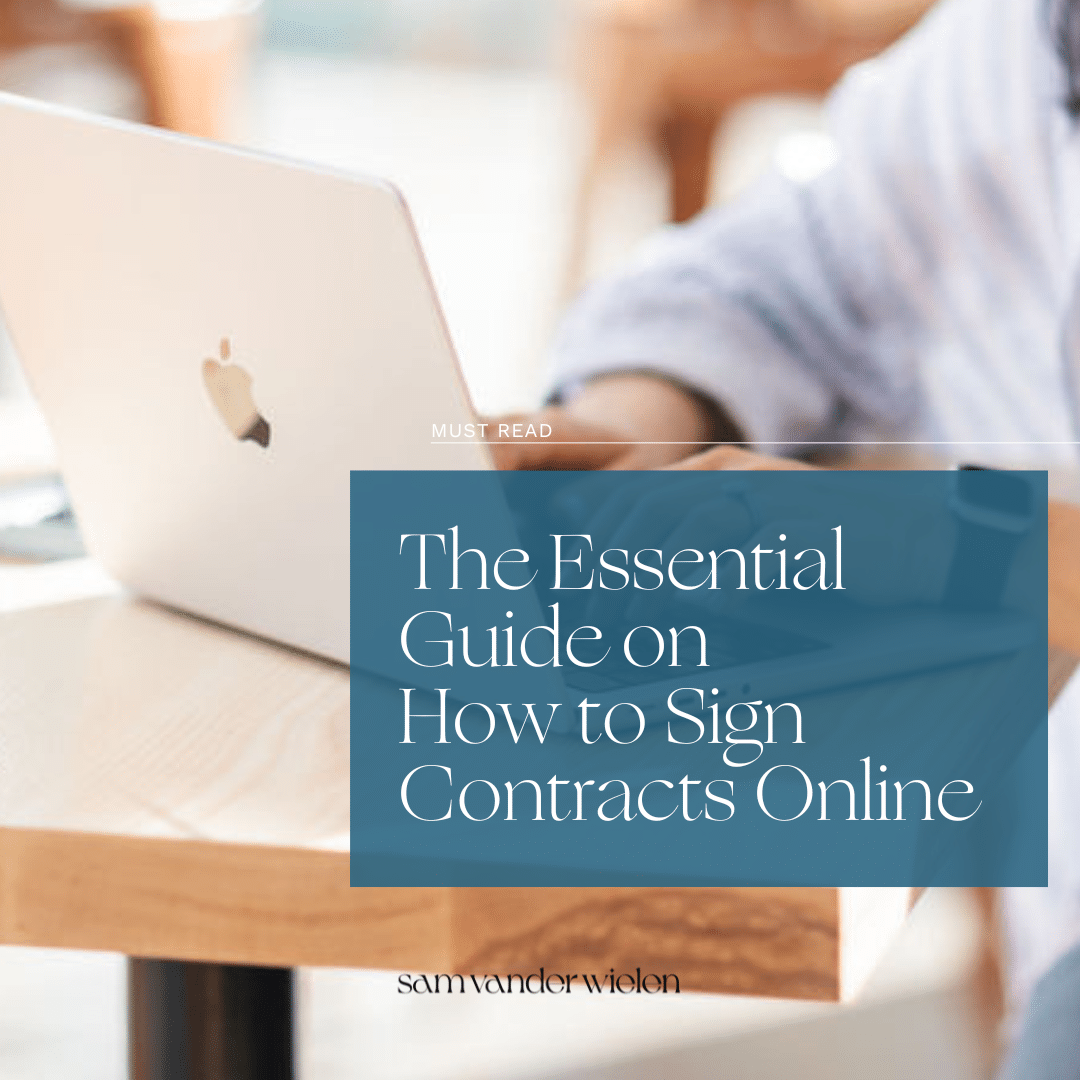 The Essential Guide on How to Sign Contracts Online | Sam Vander Wielen