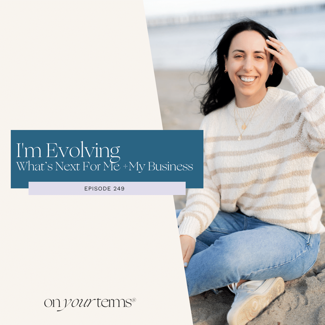 I'm Evolving (What's Next for Me + My Business)